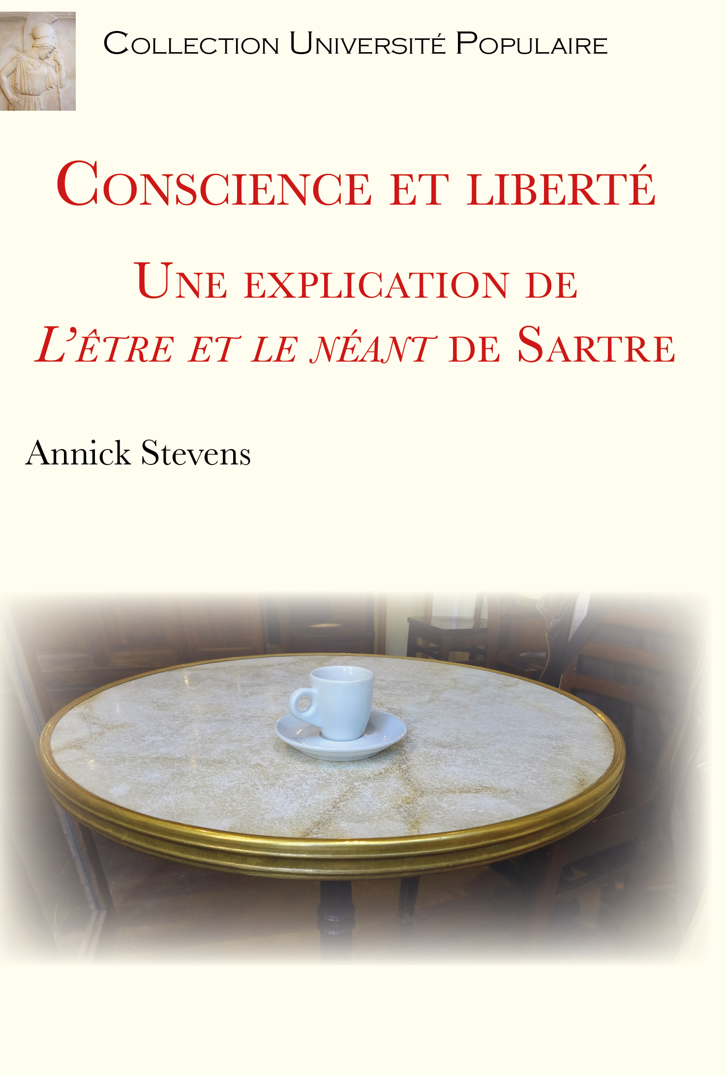 Conscience et liberté – Une explication de L’être et le néant de Sartre ...